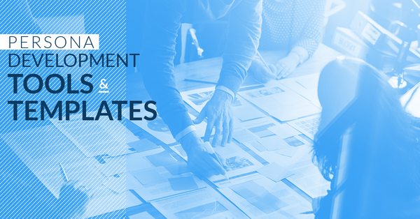 10 Customer Persona Tools & Templates